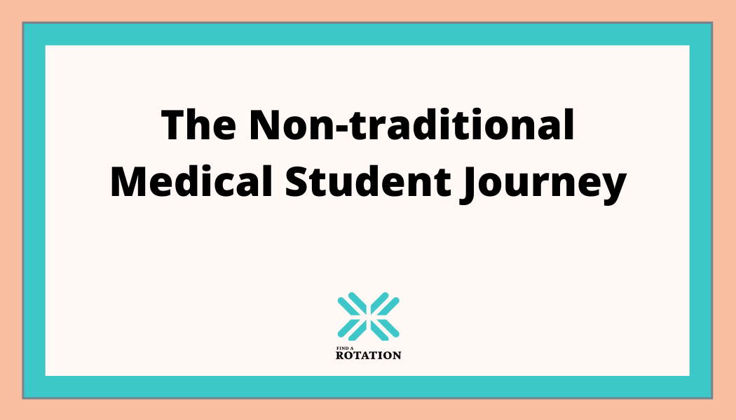 The Non-traditional Medical Student Journey